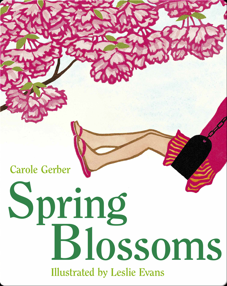 Spring Blossoms Book by Carole Gerber | Epic