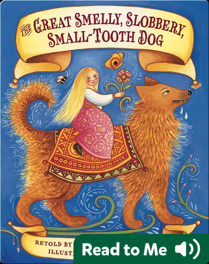 The Great Smelly, Slobbery, Small-Tooth Dog Book by Margaret Read ...