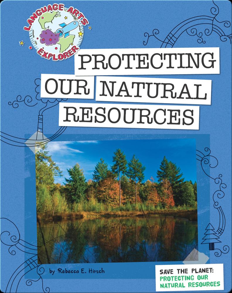 Save The Planet: Protecting Our Natural Resources Book by Rebecca ...