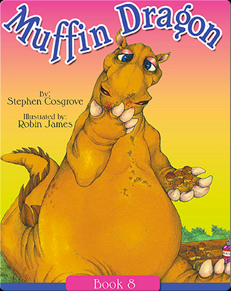 Muffin Dragon Book by Stephen Cosgrove | Epic