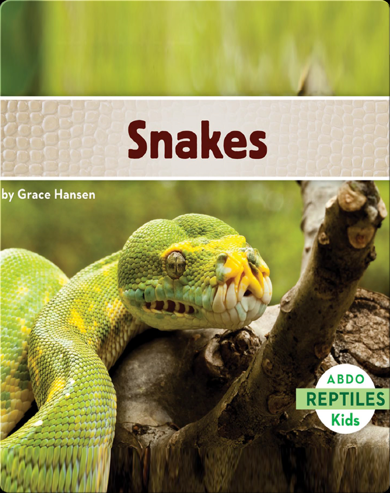 Snakes Book by Grace Hansen | Epic
