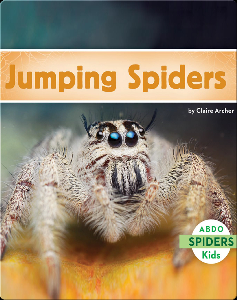 Jumping Spiders Book by Claire Archer | Epic