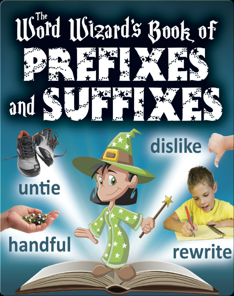 The Word Wizard's Book Of Prefixes And Suffixes Book by Robin Johnson ...