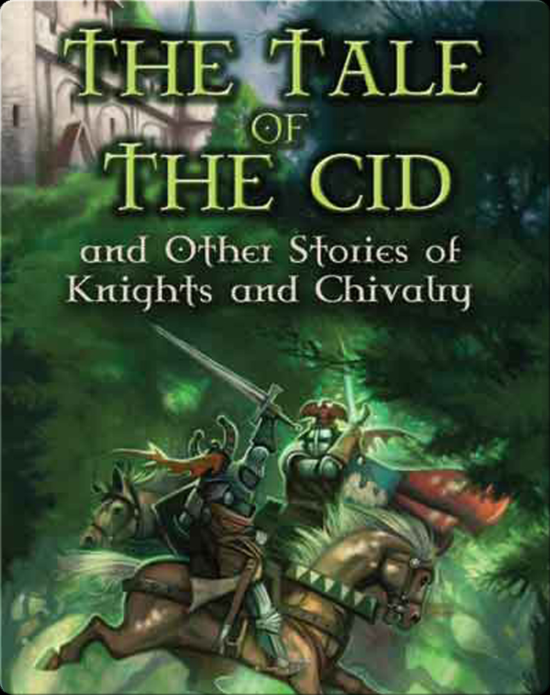 The Tale Of The Cid And Other Stories Of Knights And Chivalry Book by ...