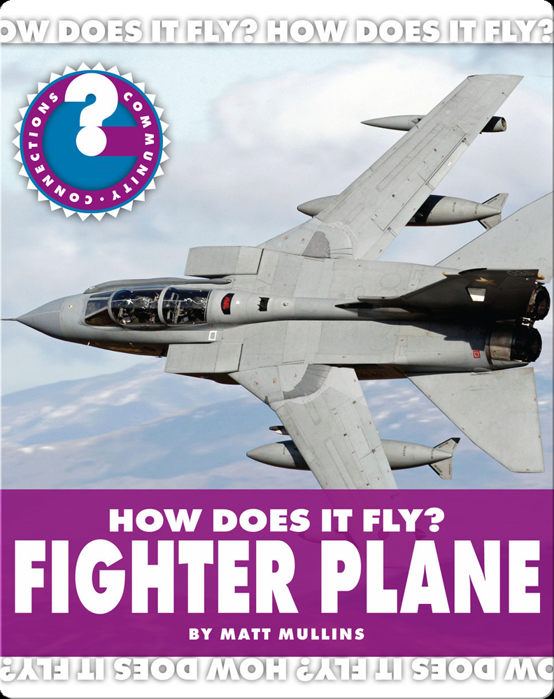 How Does It Fly? Fighter Plane Book by Matt Mullins | Epic