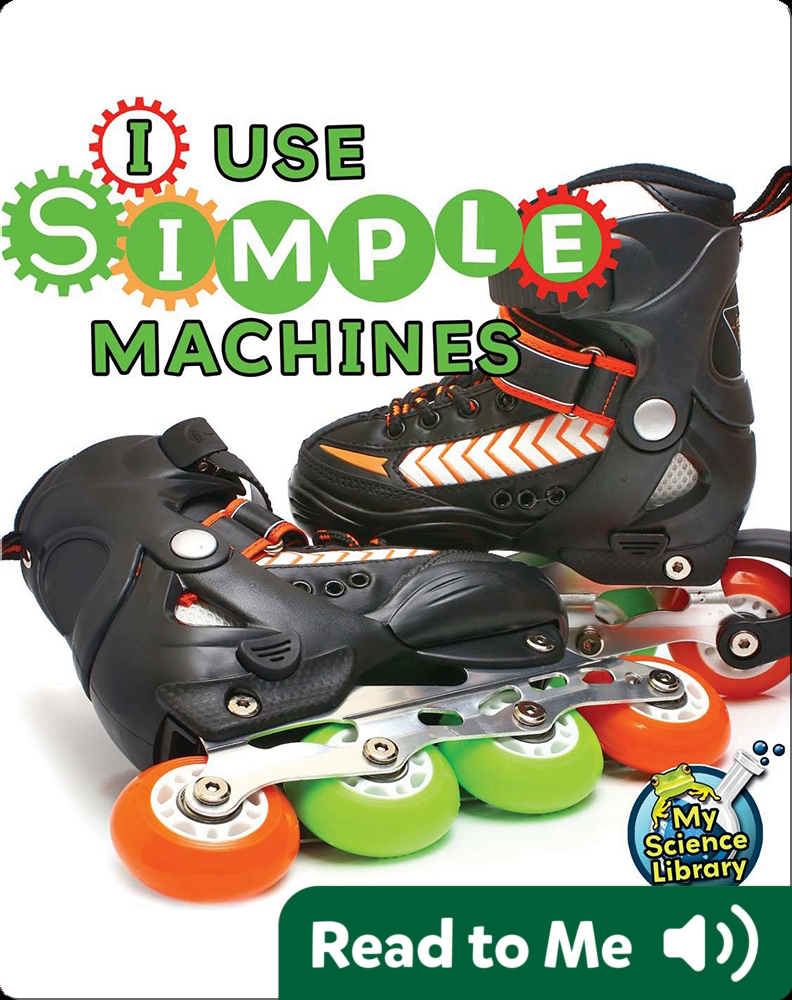 I Use Simple Machines Book by Buffy Silverman | Epic