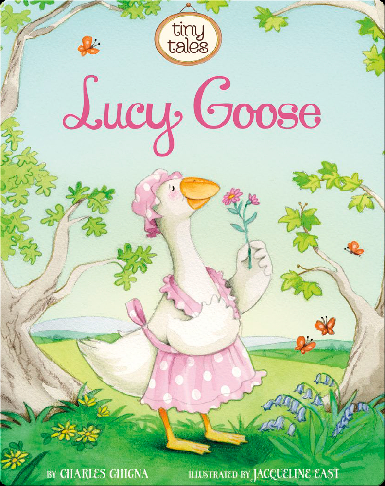Lucy Goose Book by Charles Ghigna | Epic
