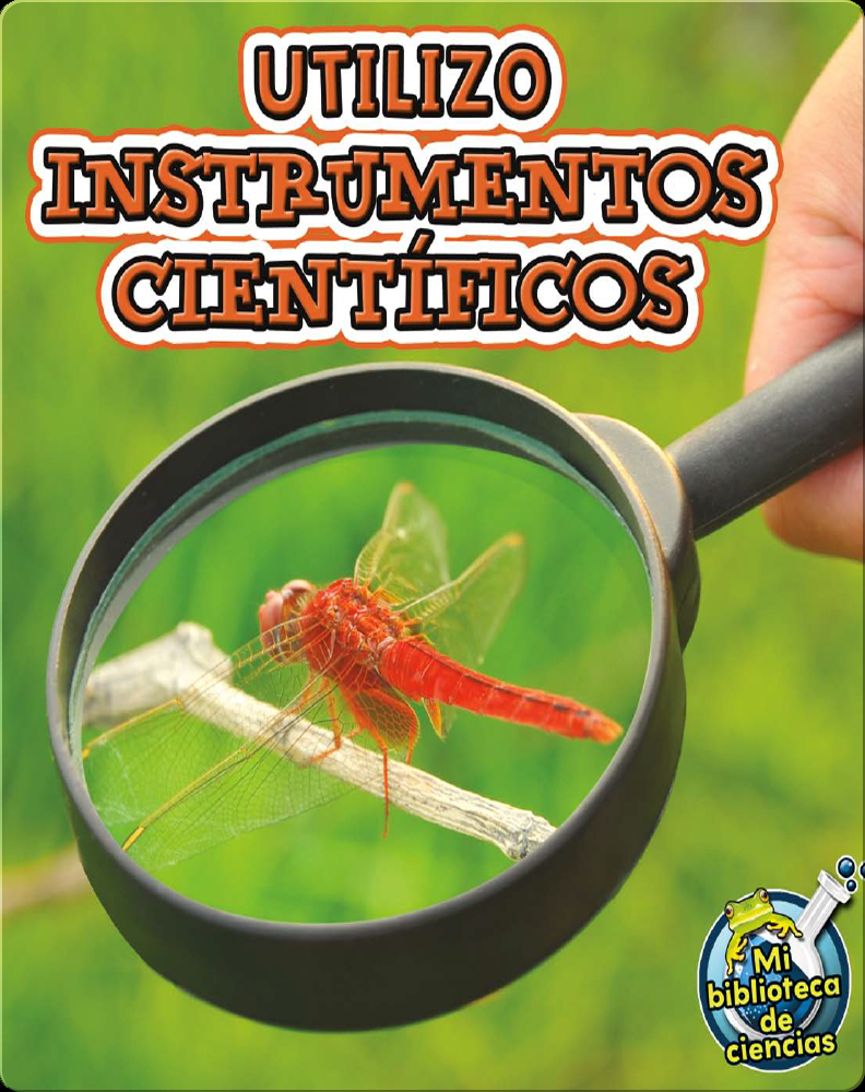 Utilizo Instrumentos CientÌ_ficos (I Use Science Tools) Book by Kelli ...