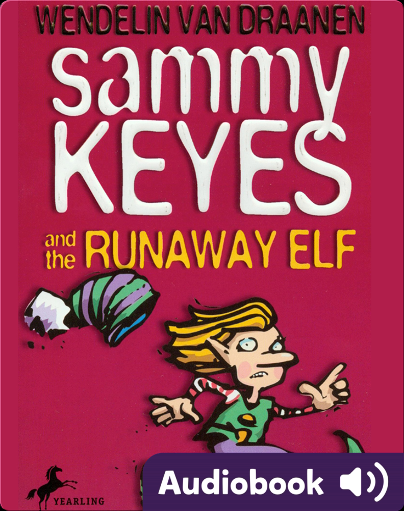 Sammy Keyes #4: Sammy Keyes and the Runaway Elf Children's Audiobook by ...