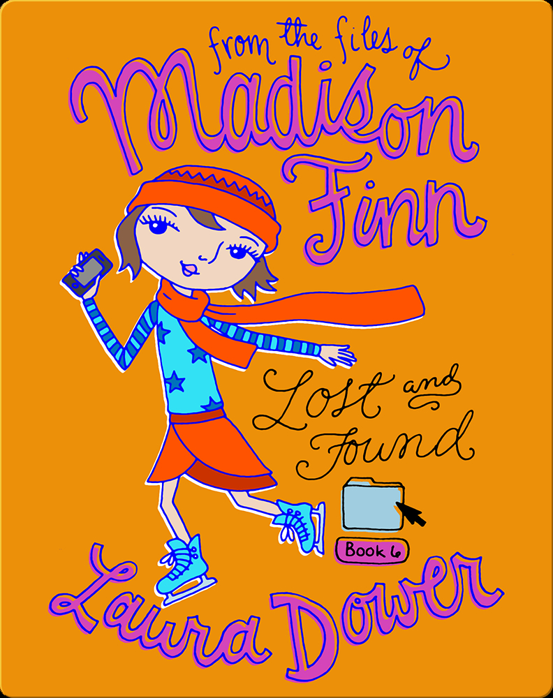 Lost and Found (From the Files of Madison Finn) Book by Laura Dower | Epic