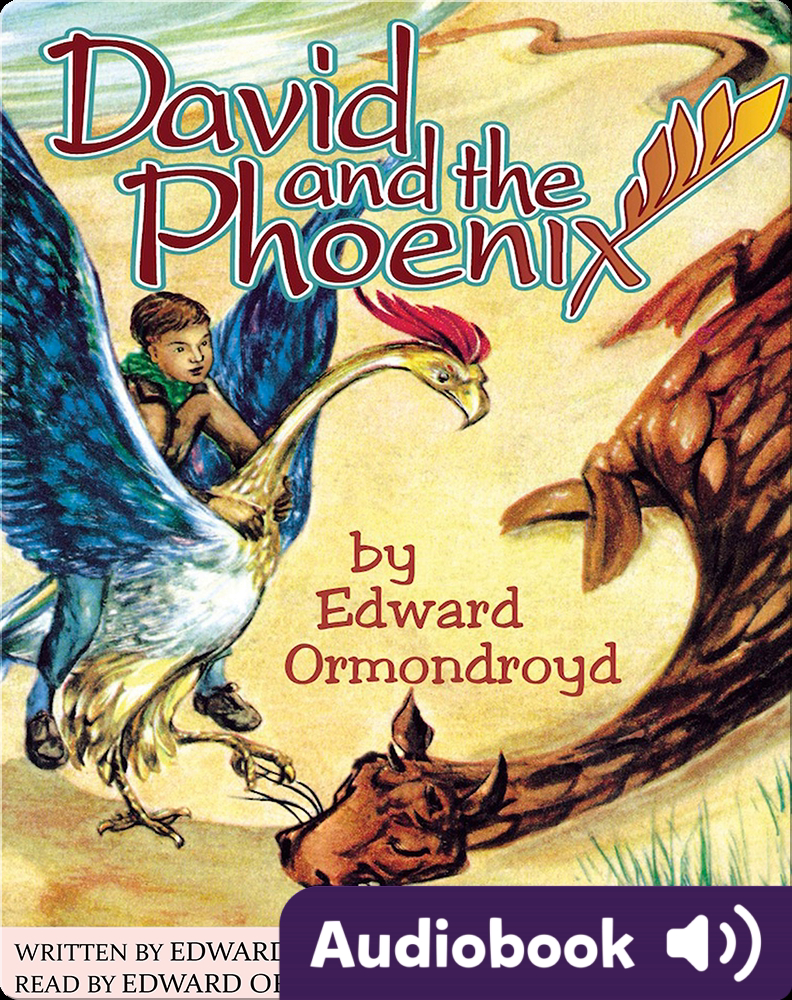 David and the Phoenix Children's Audiobook by Edward Ormondroyd ...