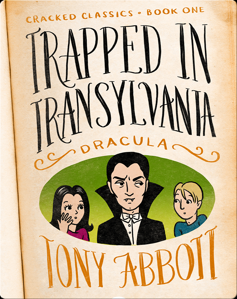 Cracked Classics #1: Trapped in Transylvania Book by Tony Abbott | Epic