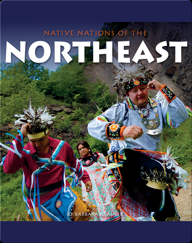 Native Nations of the Northeast Book by Barbara Krasner | Epic