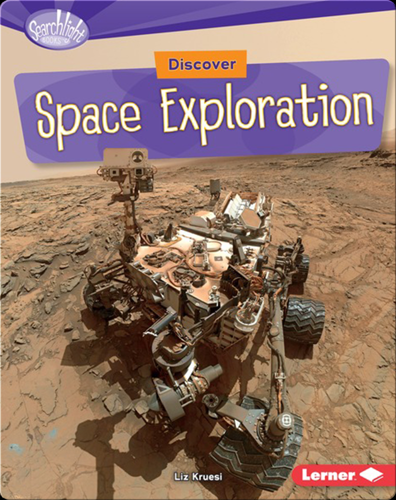 Discover Space Exploration Book by Liz Kruesi | Epic