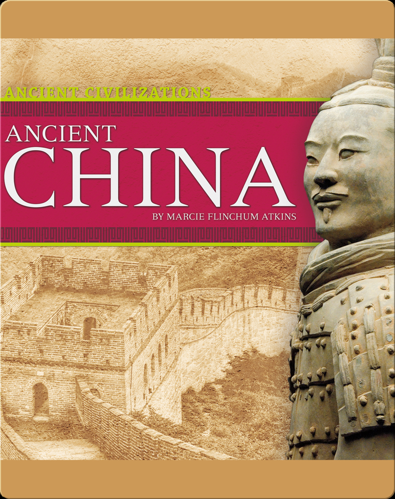 Ancient China Book by Marcie Flinchum Atkins | Epic