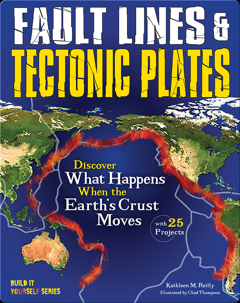 Fault Lines and Tectonic Plates Book by Kathleen M. Reilly | Epic