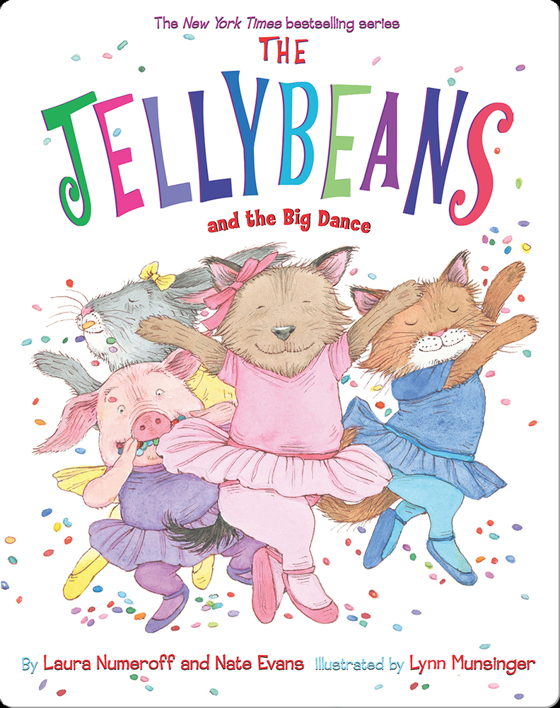 Jellybeans and the Big Dance Book by Laura Numeroff, Nate Evans | Epic