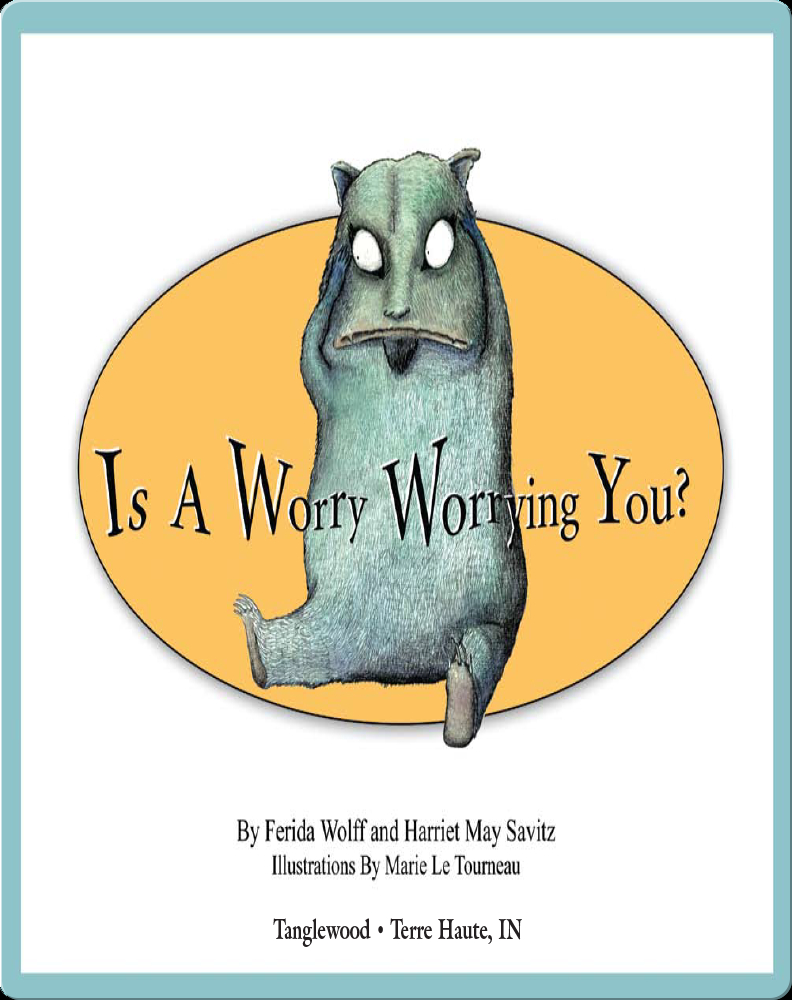 Is a Worry Worrying You? Book by Ferida Wolff | Epic