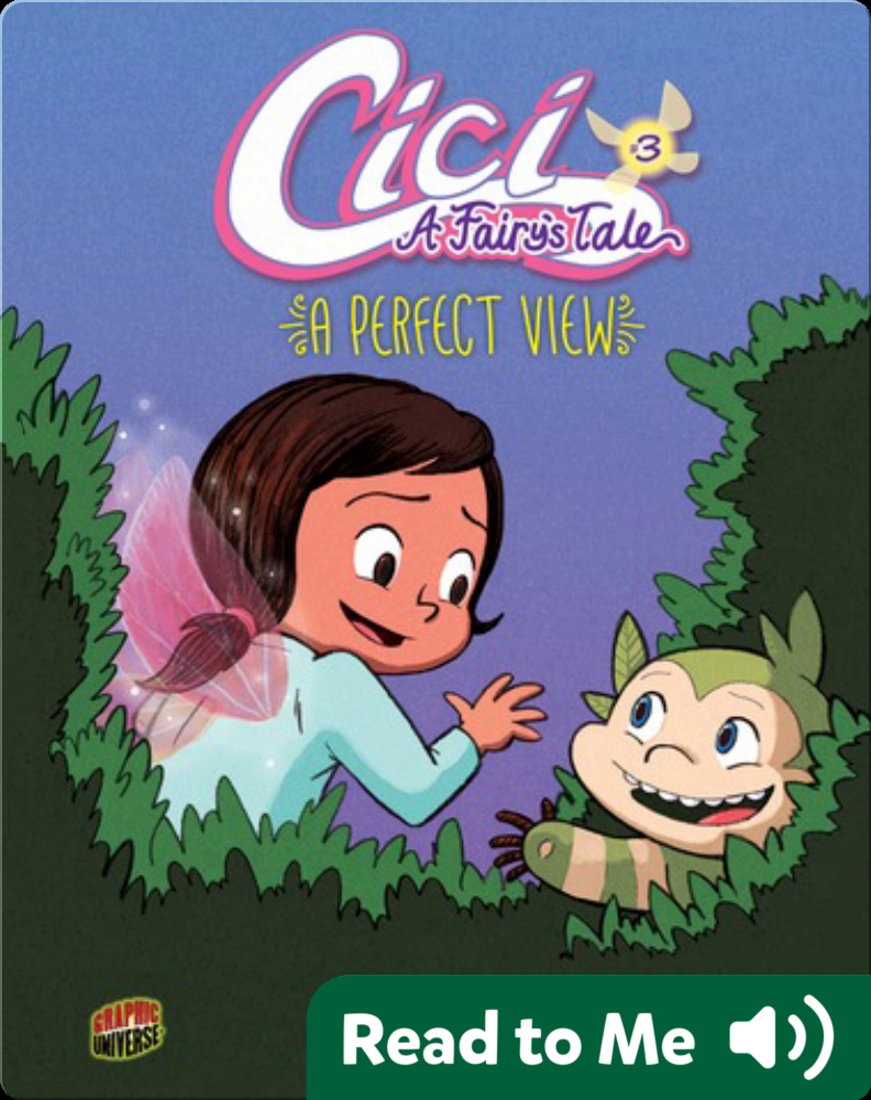 Cici, A Fairy's Tale 3: A Perfect View Book by Cori Doerrfeld | Epic