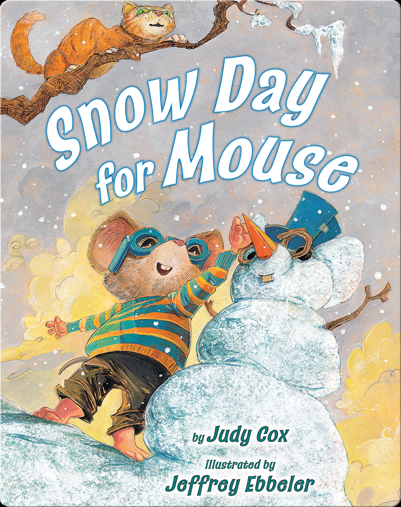Snow Day for Mouse Book by Judy Cox | Epic