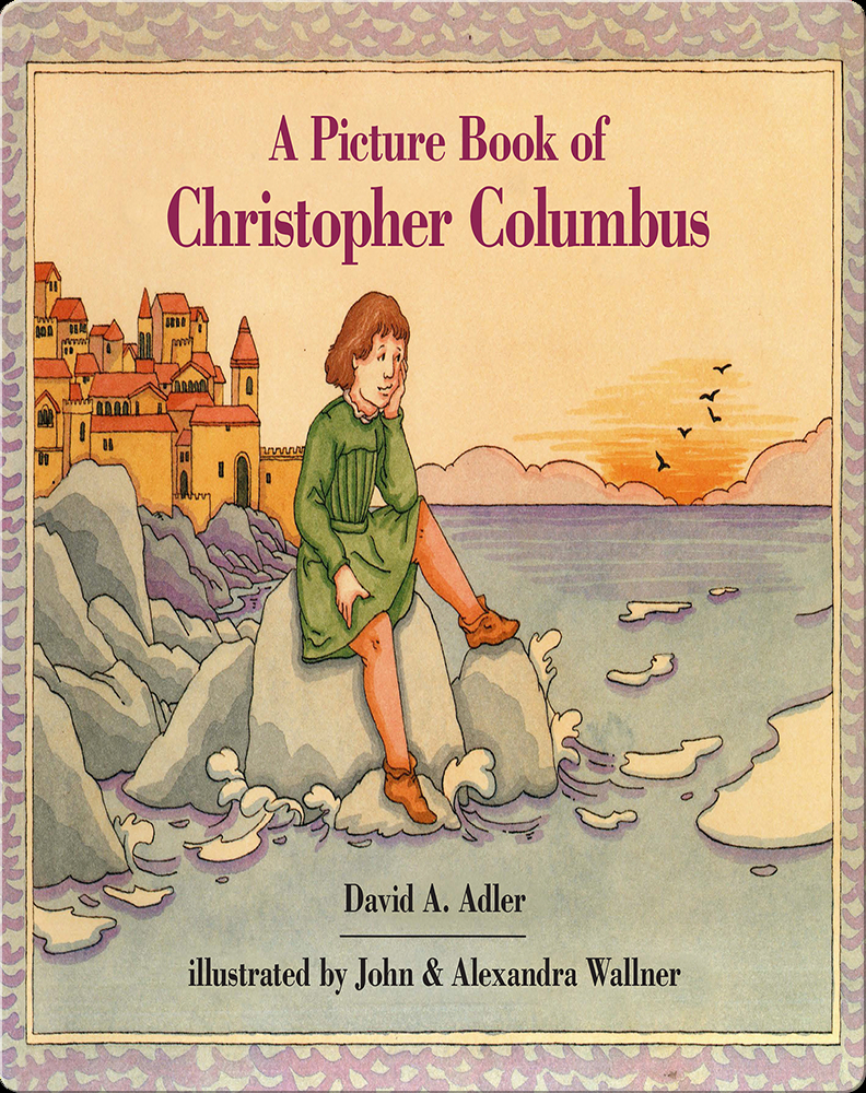 A Picture Book of Christopher Columbus Book by David A. Adler | Epic