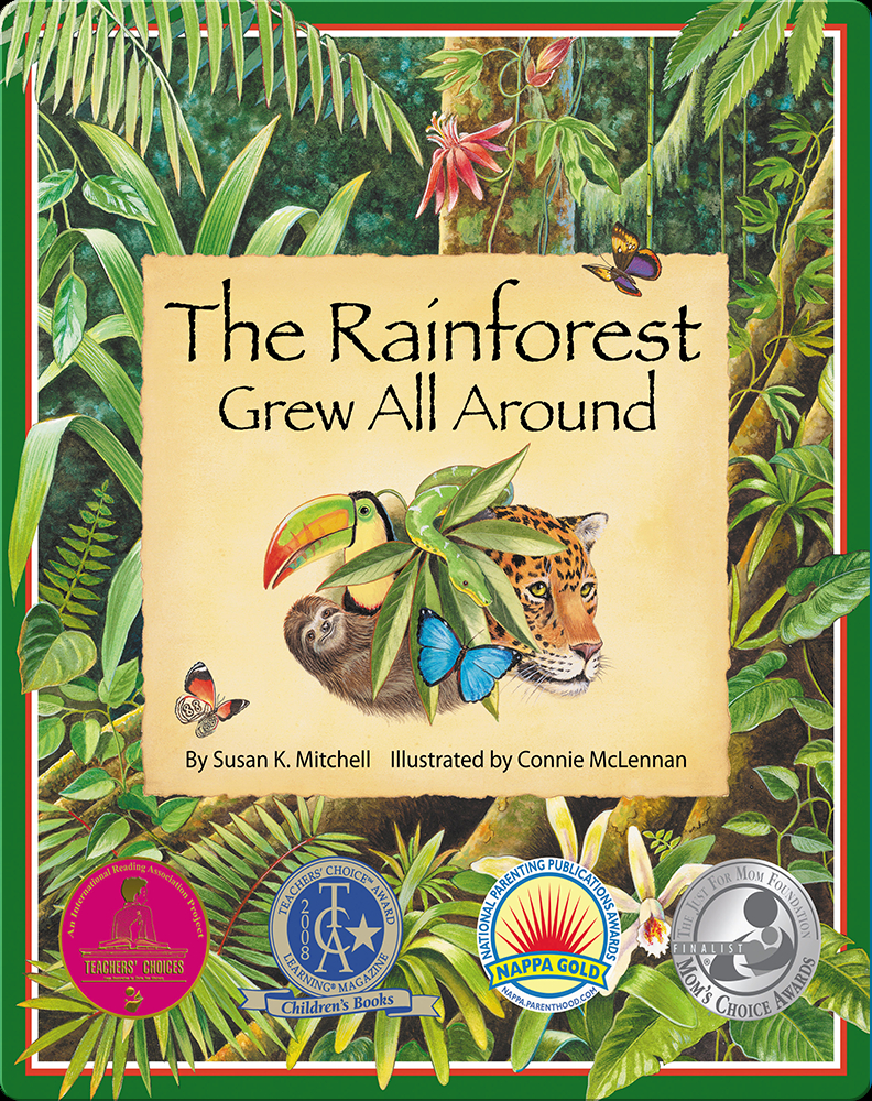 The Rainforest Grew All Around Book by Susan K. Mitchell | Epic
