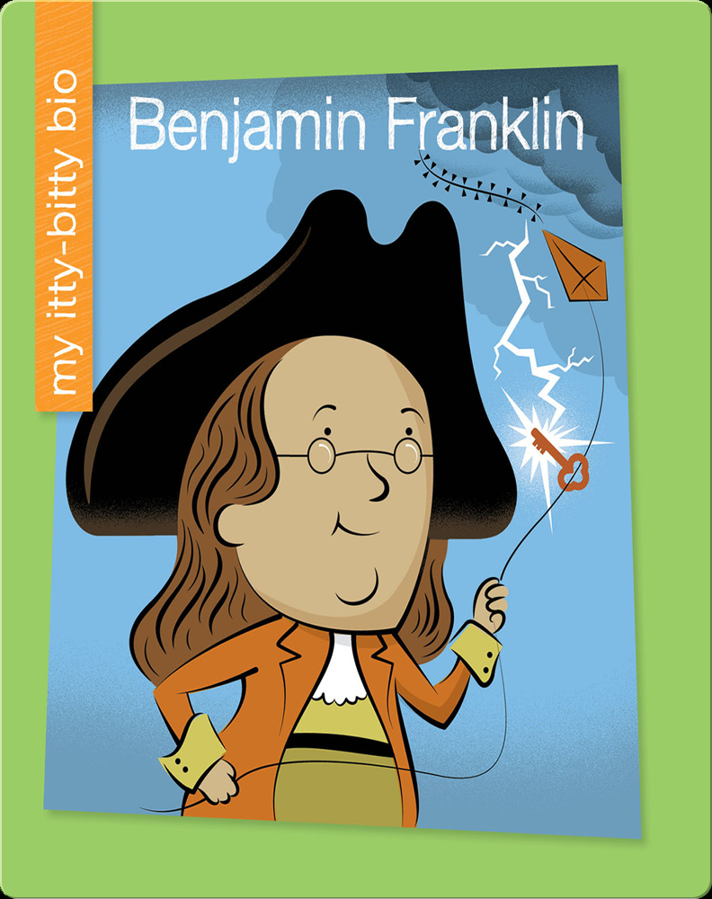 Benjamin Franklin Book by Emma E. Haldy | Epic