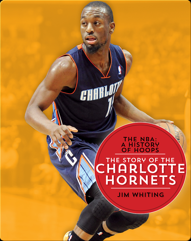 The Story of the Charlotte Hornets Book by Jim Whiting | Epic