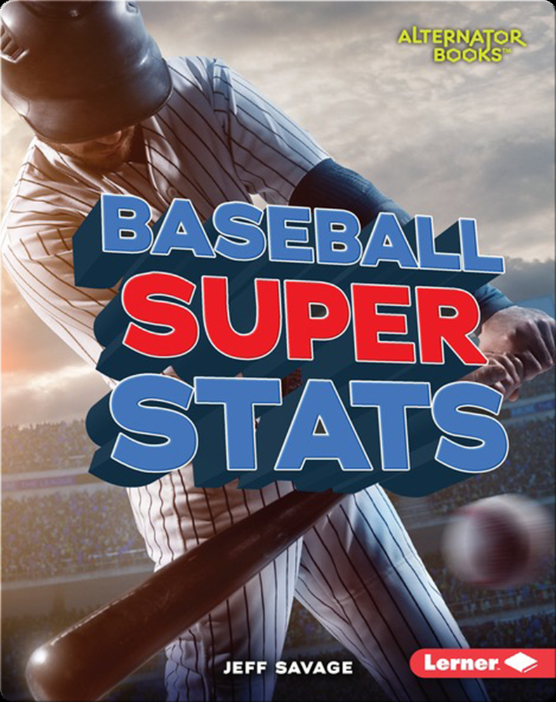 Baseball Super Stats Book by Jeff Savage | Epic
