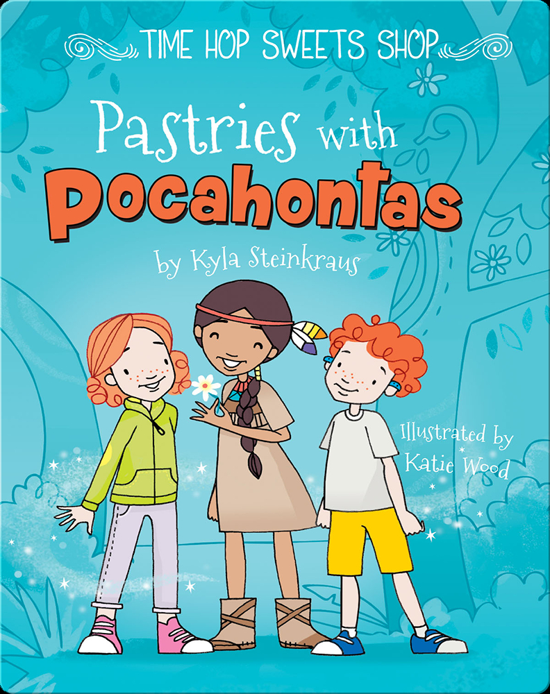 Pastries with Pocahontas Book by Kyla Steinkraus | Epic
