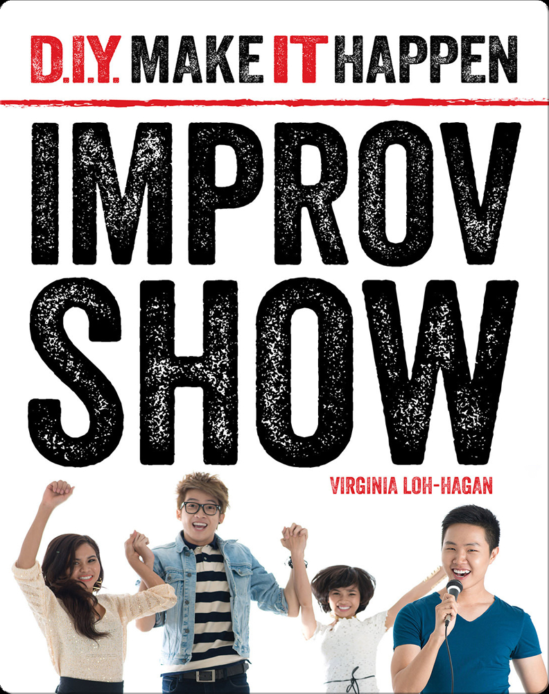 Improv Show Book by Virginia Loh-Hagan | Epic