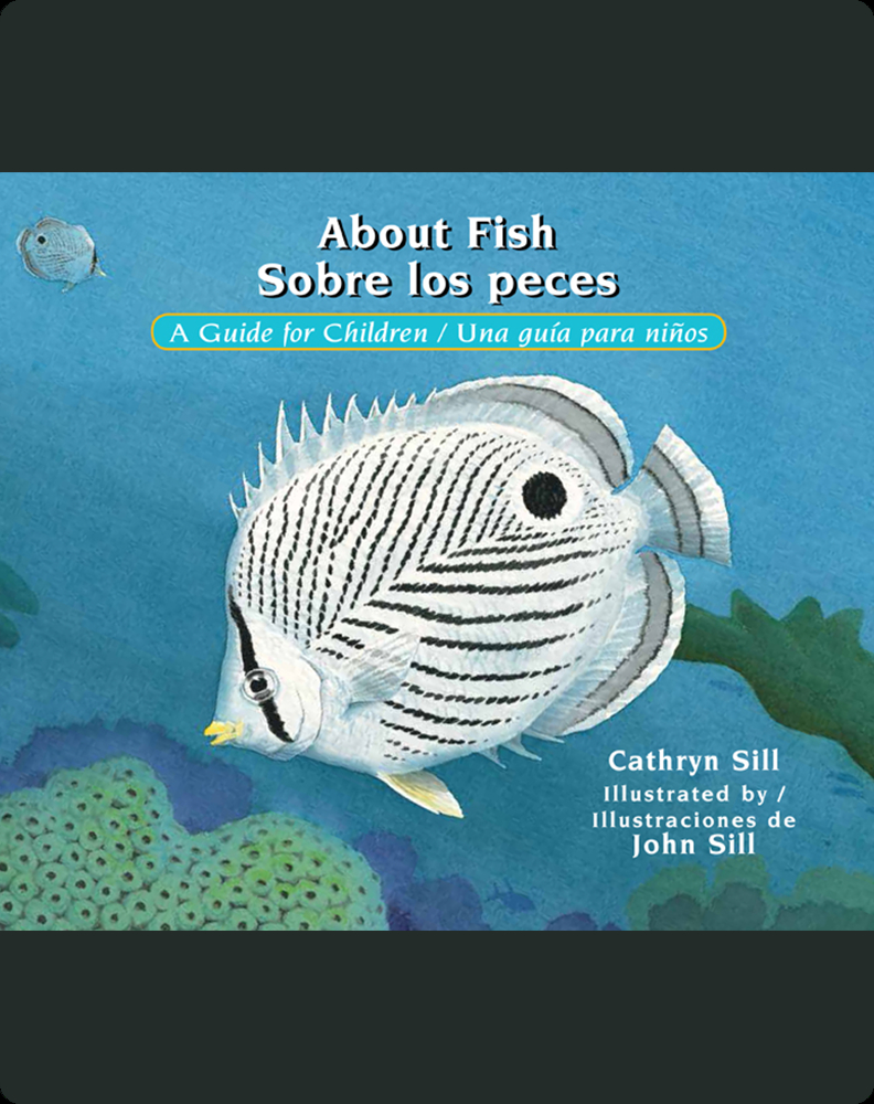 About Fish/Sobre los peces Book by Cathryn Sill | Epic