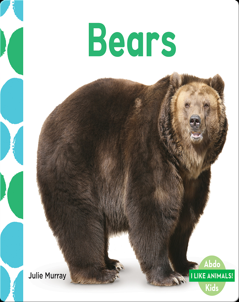 Bears Book by Julie Murray | Epic