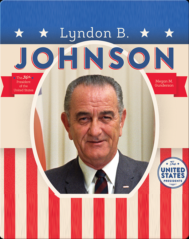 Lyndon B. Johnson Book by Megan M. Gunderson | Epic