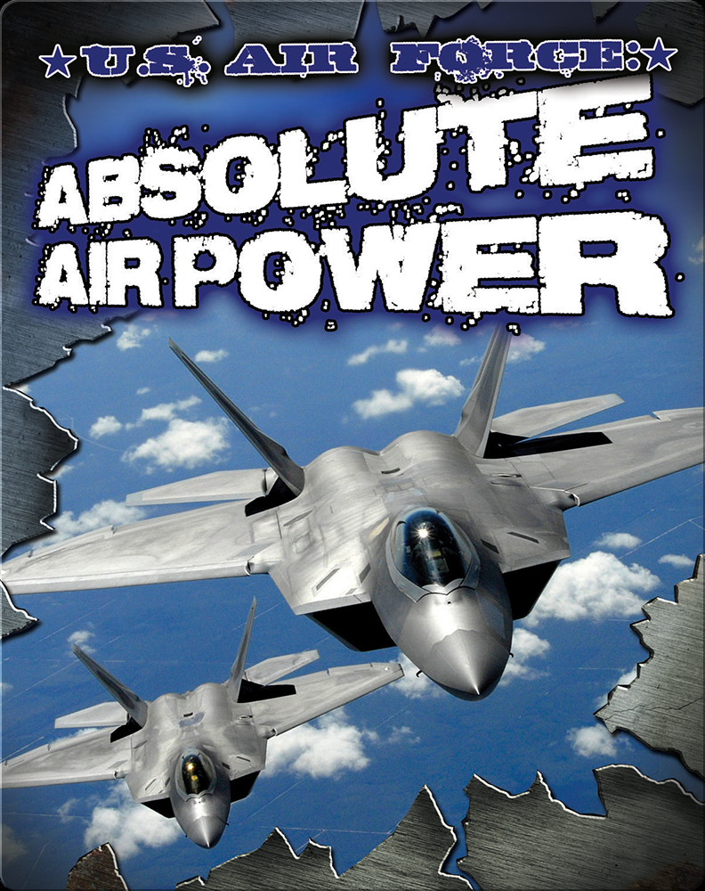 U.S. Air Force: Absolute Power Book by Sneed Collard | Epic