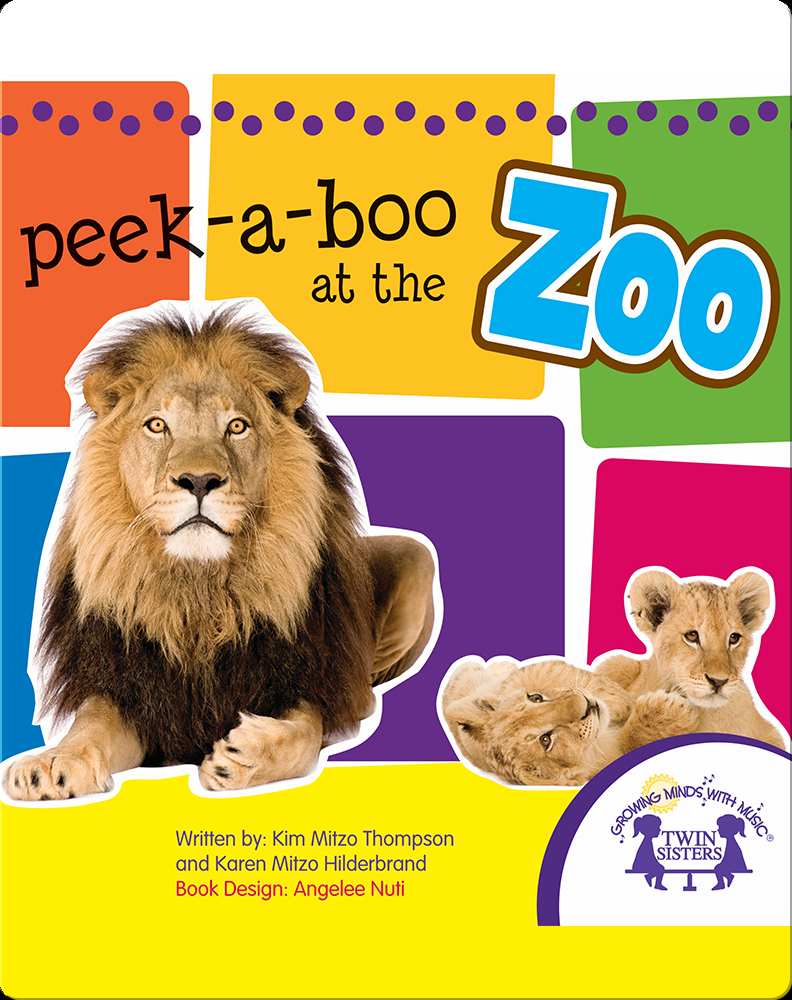 Peek-a-Boo At The Zoo Picture Book Book by Kim Mitzo Thompson, Karen ...