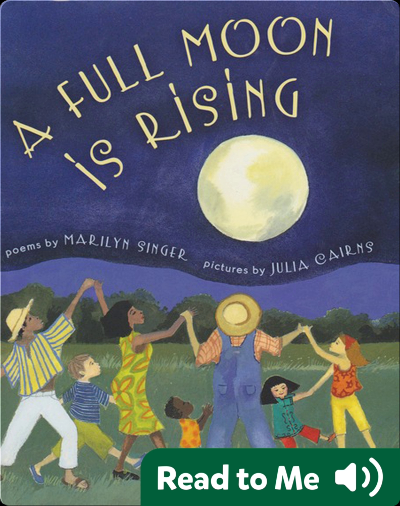 A Full Moon is Rising Book by Marilyn Singer | Epic