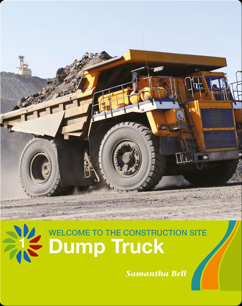 Dump Truck Book by Samantha Bell | Epic