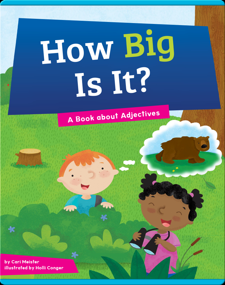 How Big Is It?: A Book about Adjectives Book by Cari Meiste | Epic