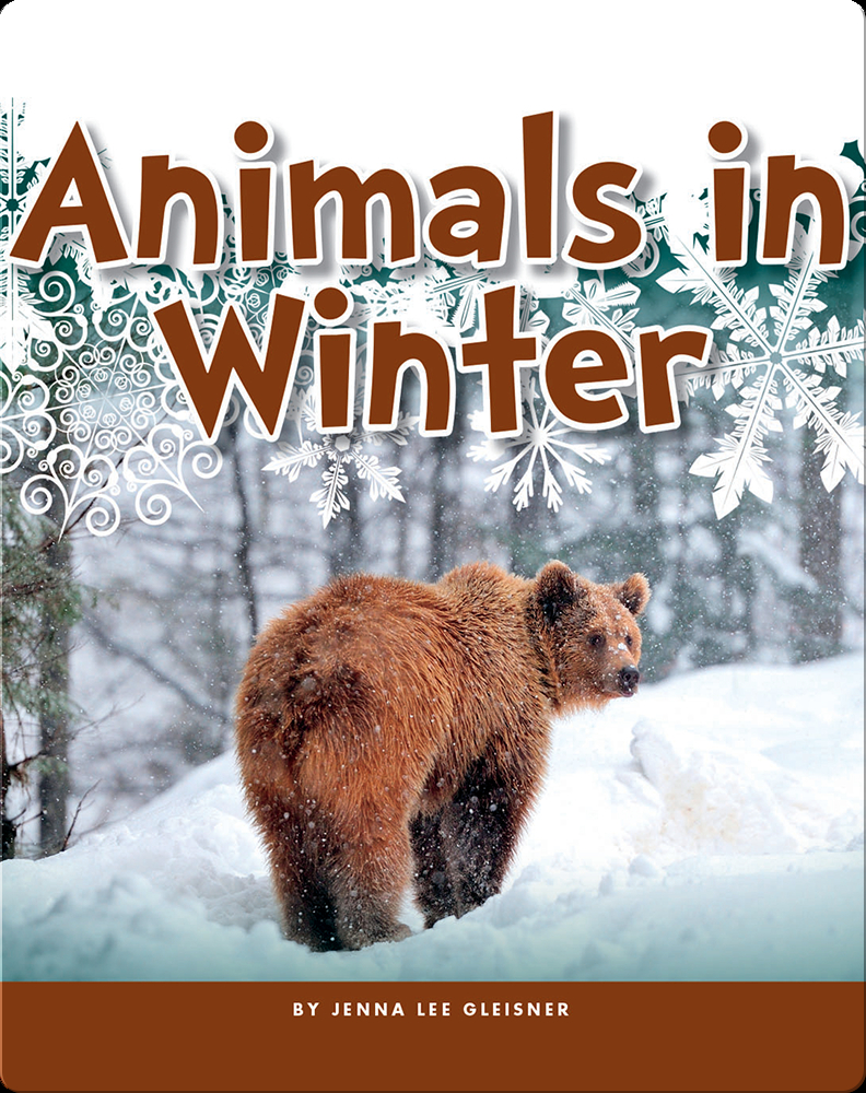 Animals in Winter Book by Jenna Lee Gleisner | Epic