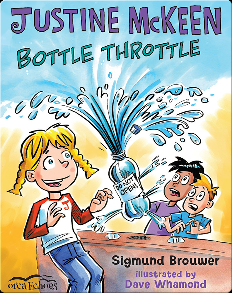Justine McKeen: Bottle Throttle Book by Sigmund Brouwer | Epic