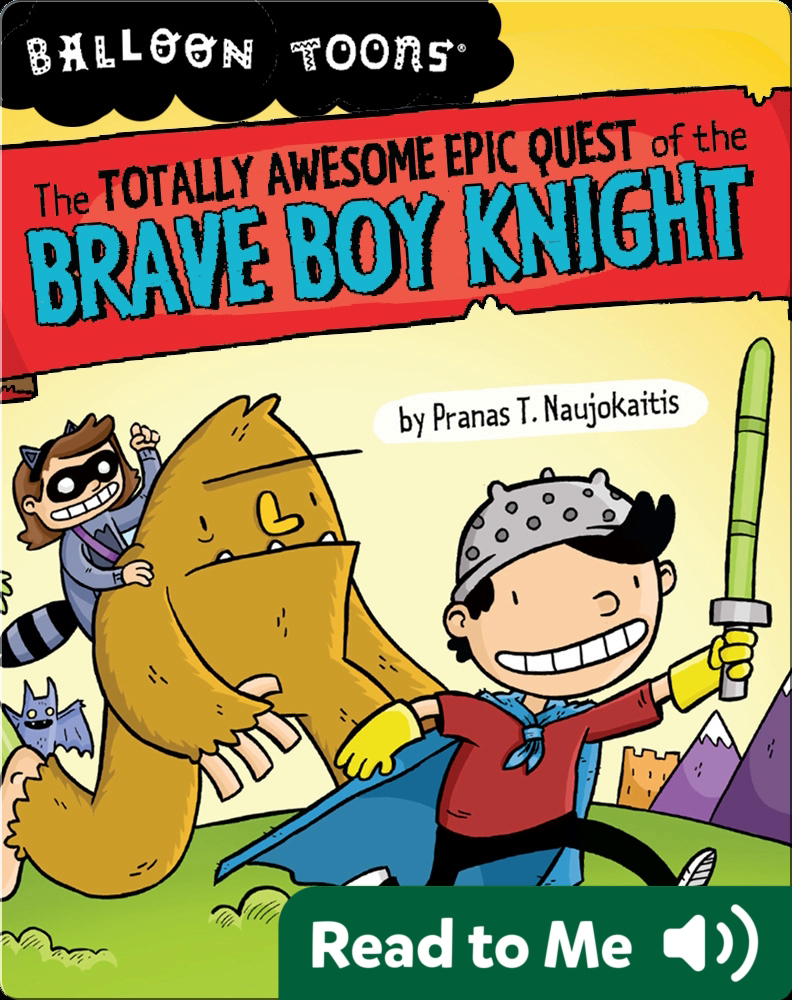 The Totally Awesome Epic Quest of the Brave Boy Knight Book by Pranas T ...