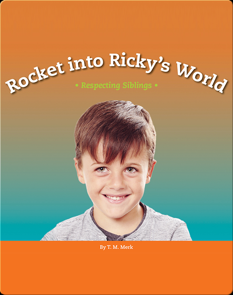 Rocket into Ricky's World: Respecting Siblings Book by T. M. Merk | Epic