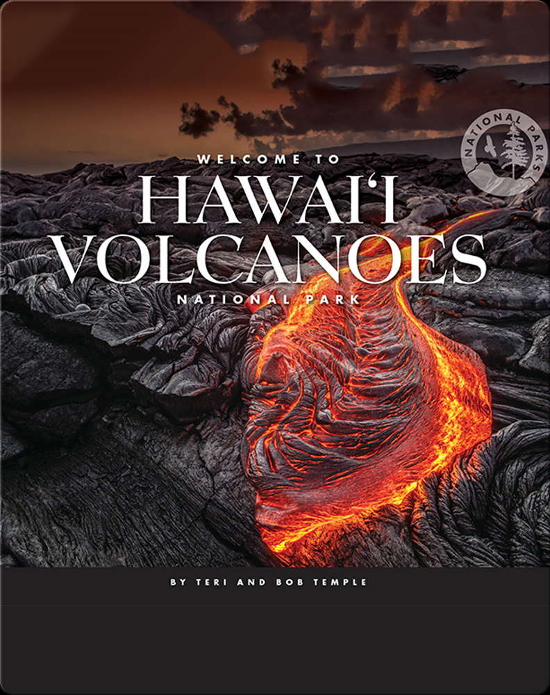 Welcome to Hawai'i Volcanoes National Park Book by Teri and Bob Temple ...