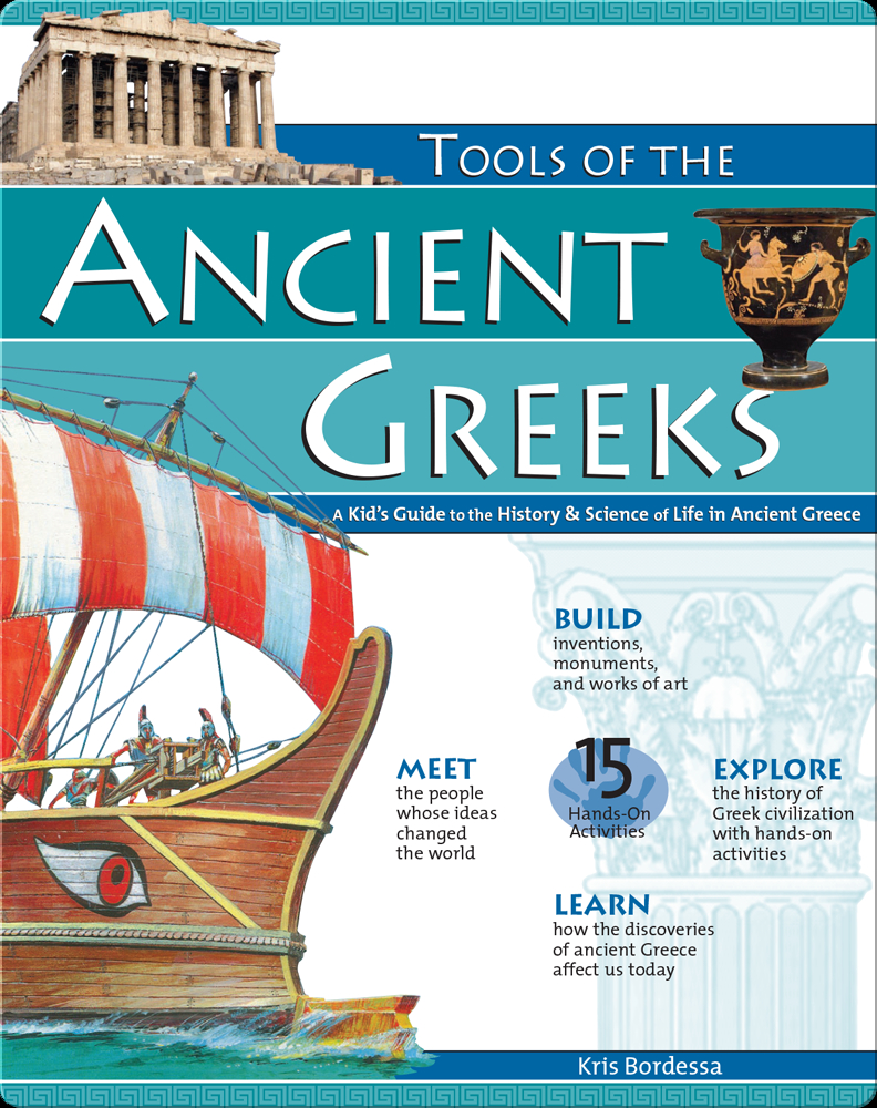 Tools of the Ancient Greeks Book by Kris Bordessa | Epic