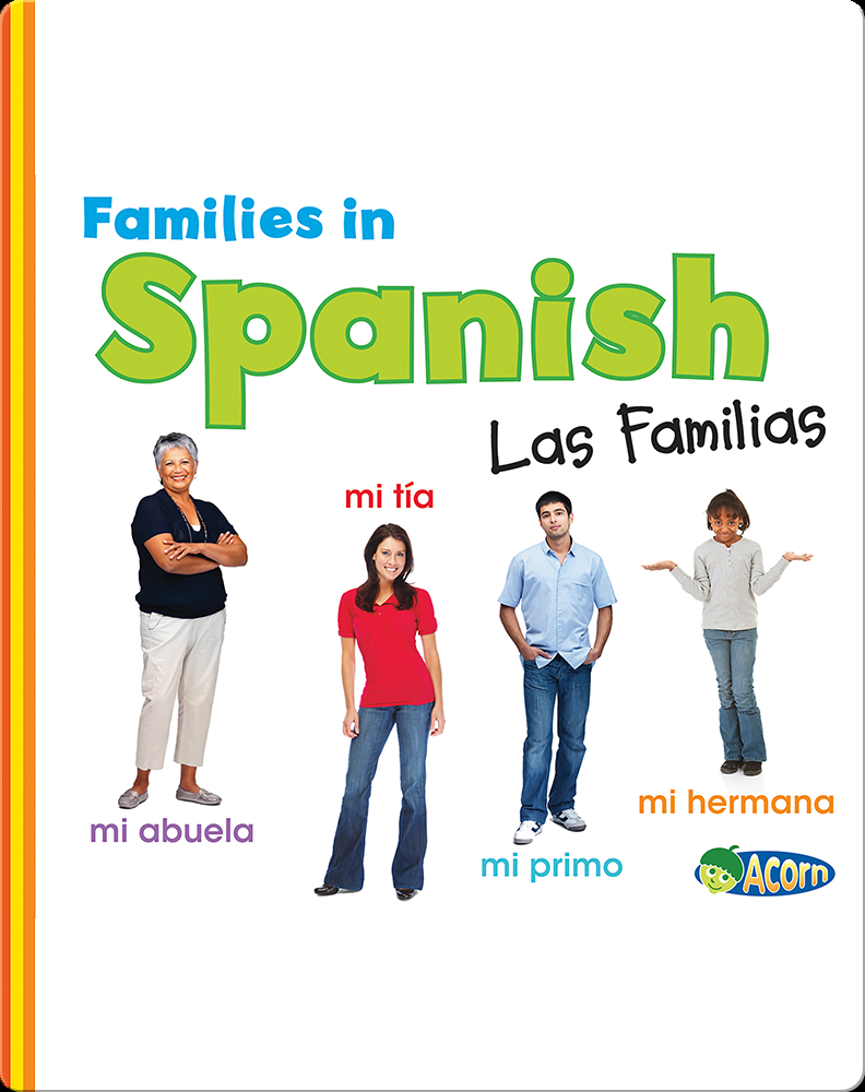 Families in Spanish: Las Familias Book by Daniel Nunn | Epic