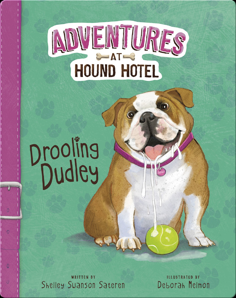 Drooling Dudley Book by Shelley Swanson Sateren | Epic