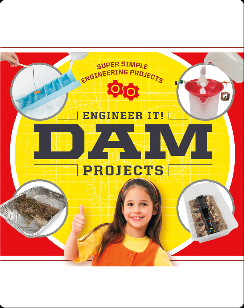 Engineer It! Dam Projects Book by Carolyn Bernhardt | Epic