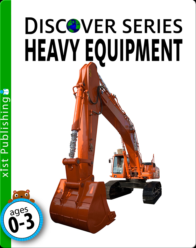 Heavy Equipment Book by Xist Publishing | Epic