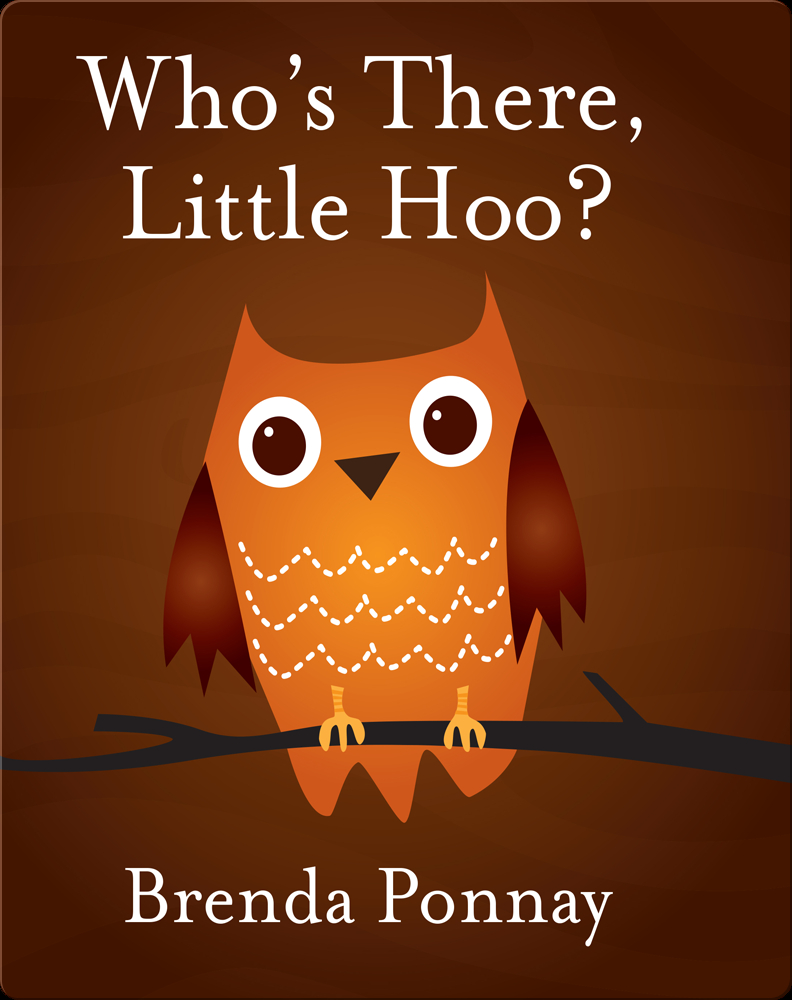 Who's There, Little Hoo? Book by Brenda Ponnay | Epic